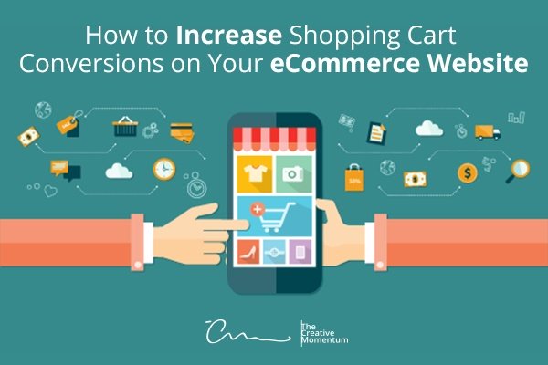 How to Increase Shopping Cart Conversions on Your eCommerce Website
