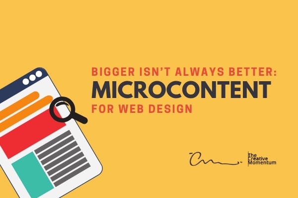 Bigger Isn’t Always Better: Microcontent for Web Design