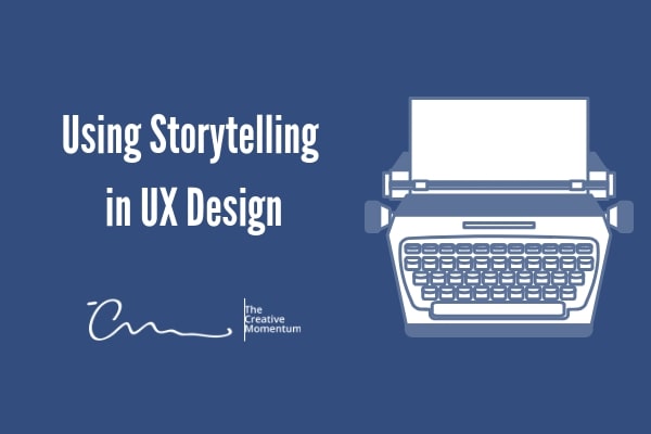 Using Storytelling in UX Design