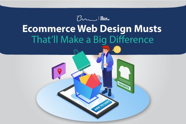 Ten Ecommerce Web Design Best Practices That'll Make a Big Difference