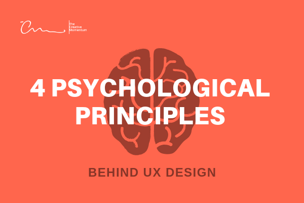 4 Psychological Principles Behind UX Design