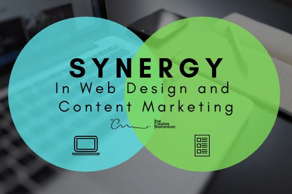 Synergy In Web Design and Content Marketing