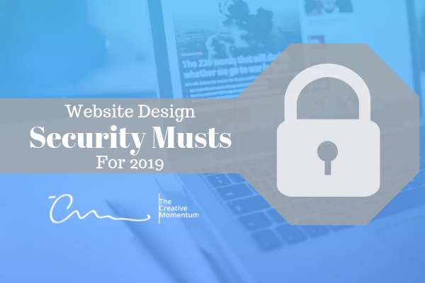 Website Design Security Musts for 2019