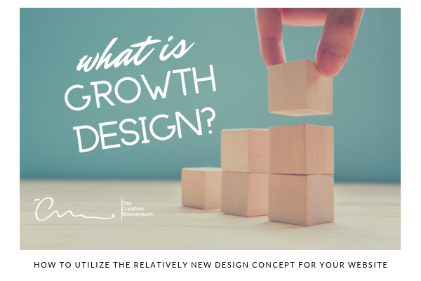 What is Growth Design? How To Utilize the Relatively New Design Concept ...