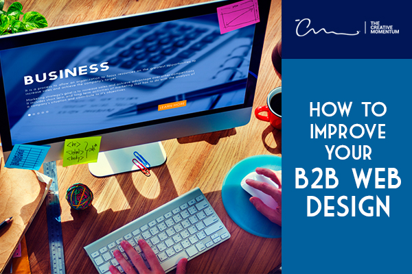 How to Improve Your B2B Web Design