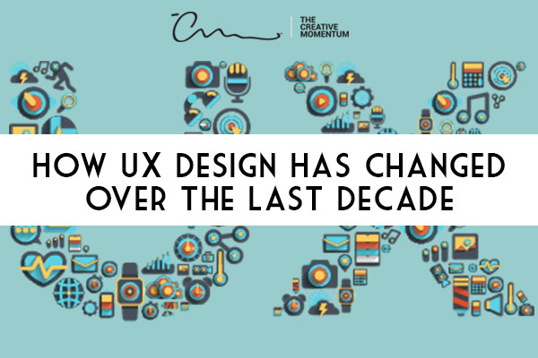 How UX Design Has Changed Over the Last Decade