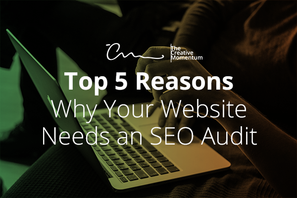 Top 5 Reasons Why Your Website Needs an SEO Audit